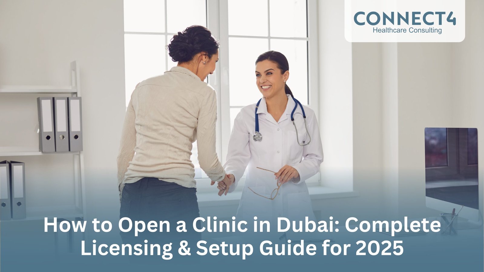 How to Open a Clinic in Dubai: Complete Guide 2025 - Connect 4 ...